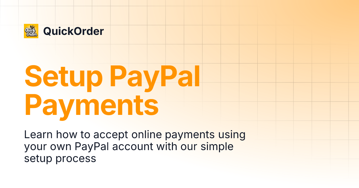 Setup PayPal Payments | QuickOrder