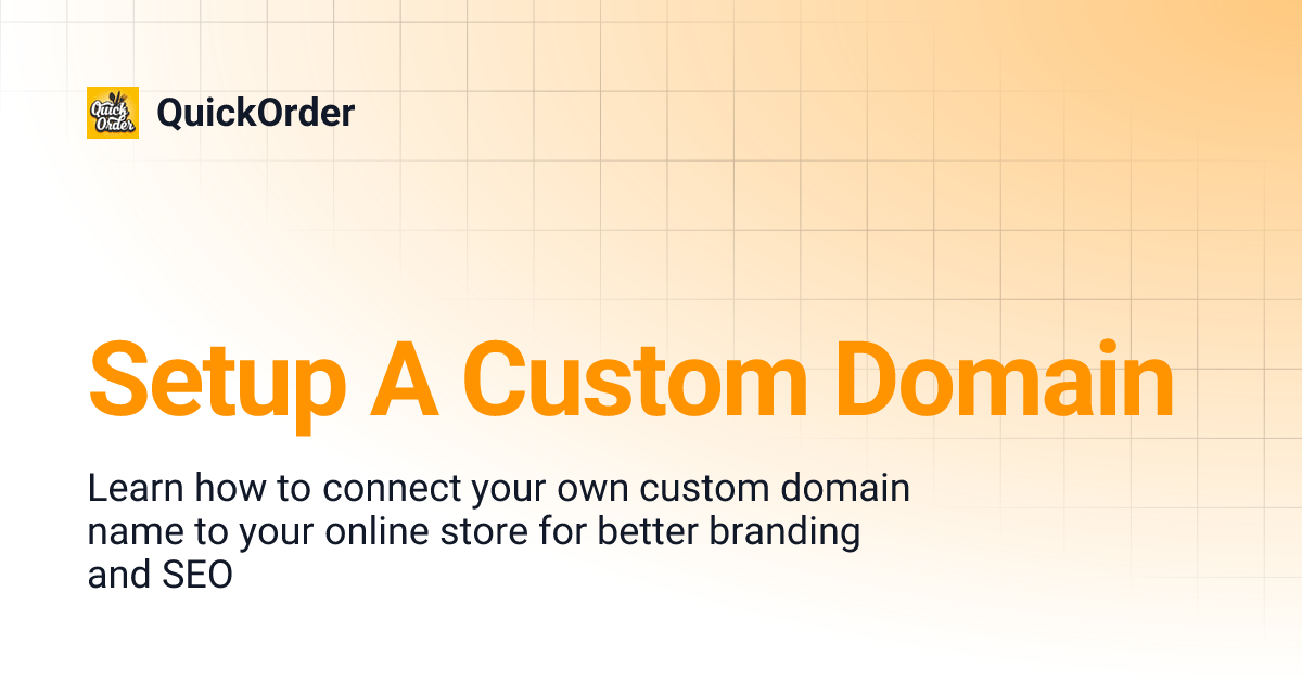 Setup A Custom Domain | QuickOrder